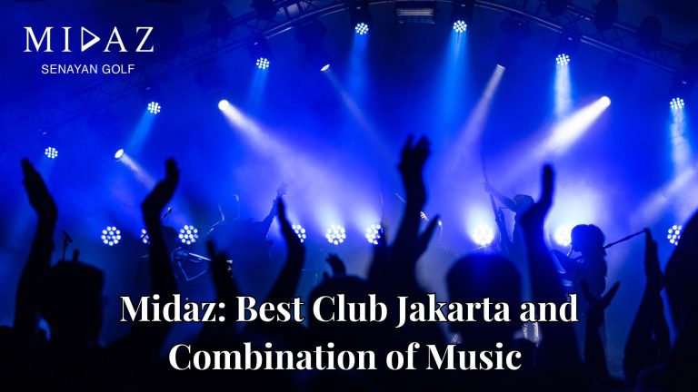 Midaz: Best Club Jakarta and Combination of Music - Midaz