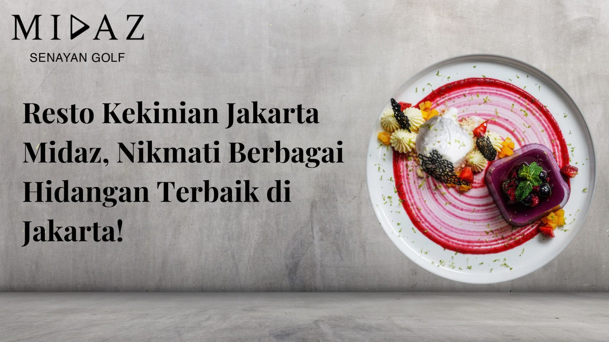 Resto Kekinian Jakarta Midaz, Nikmati Berbagai Hidangan Terbaik di ...